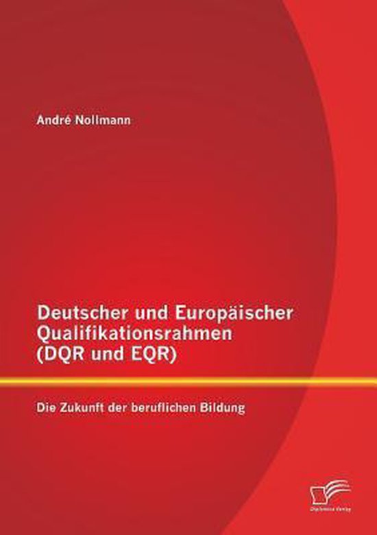 Deutscher und Europaischer Qualifikationsrahmen (DQR und EQR ...
