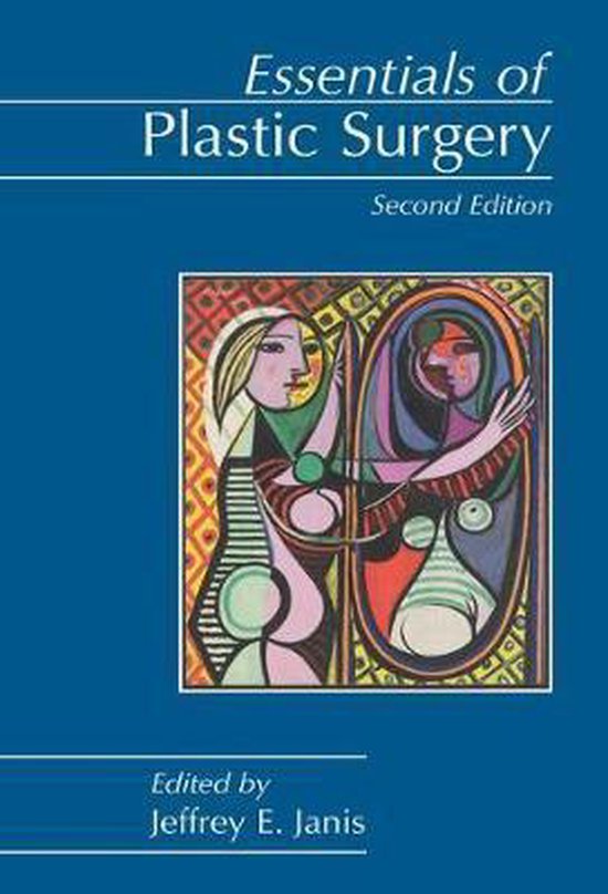Essentials Of Plastic Surgery 2E | 9781576263853 | Jeffrey E Janis ...