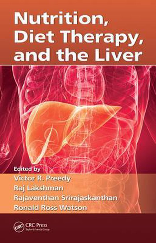 Nutrition, Diet Therapy, and the Liver | 9781420085495 | Preedy, Victor ...