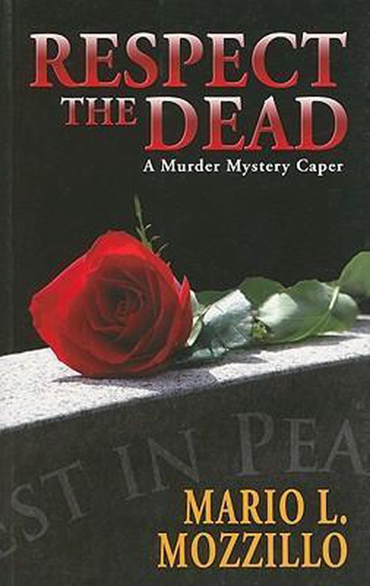 Respect the Dead, Mario L Mozzillo | 9781450706315 | Boeken | bol.com