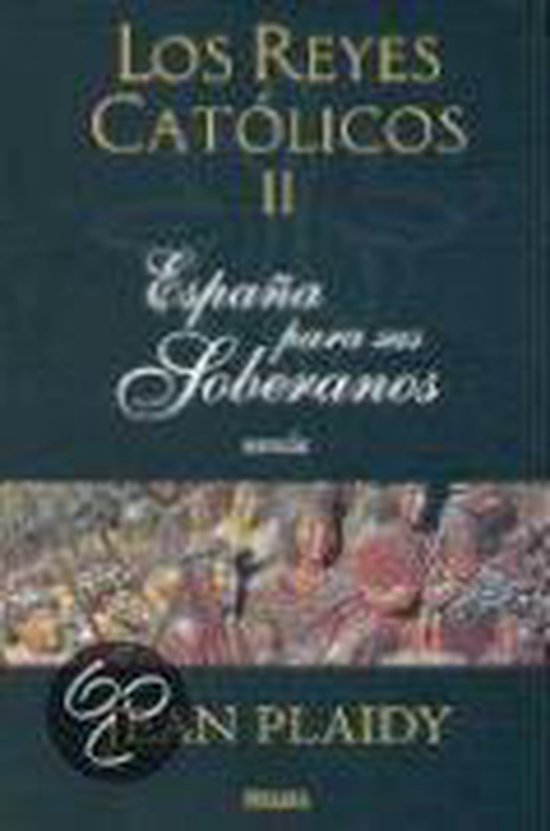 Espana Para Sus Soberanos, Jean Plaidy | 9788466624848 | Boeken | bol