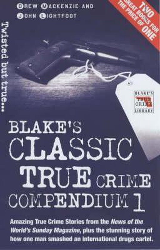 Blake's Classic True Crime Compendium, Drew MacKenzie | 9781857825619 ...