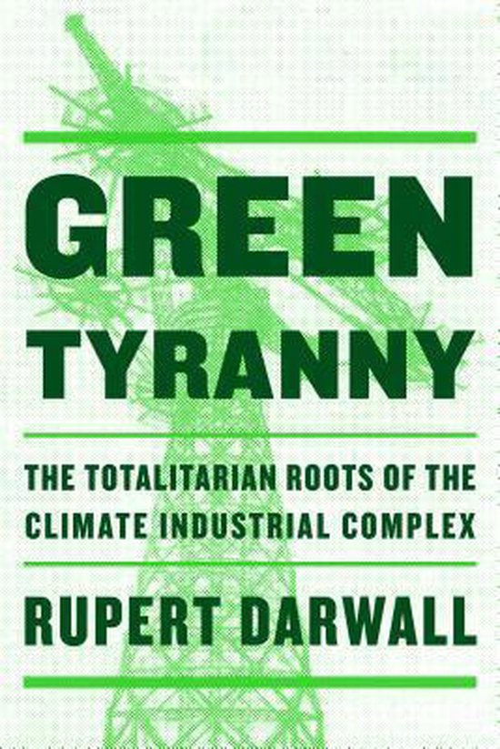 Green Tyranny, Rupert Darwall | 9781594039355 | Boeken | bol