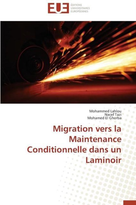 Omn.Univ.Europ.- Migration Vers La Maintenance Conditionnelle Dans Un Laminoir,... | bol.com
