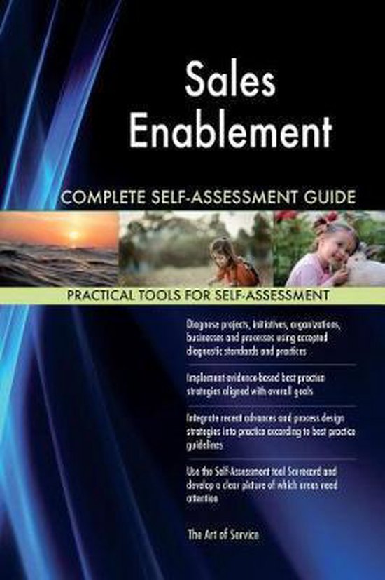 Sales Enablement Complete Self-Assessment Guide, Gerardus Blokdyk ...