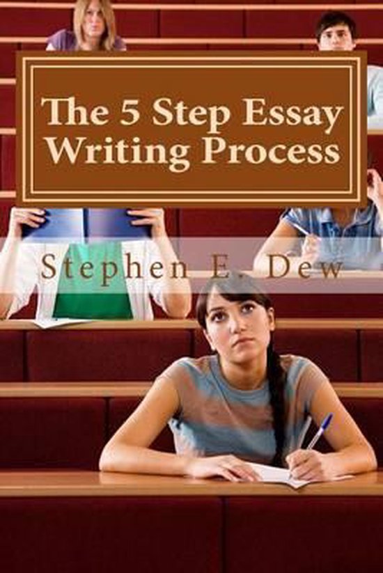Academic Writing Skills-The 5 Step Essay Writing Process ...