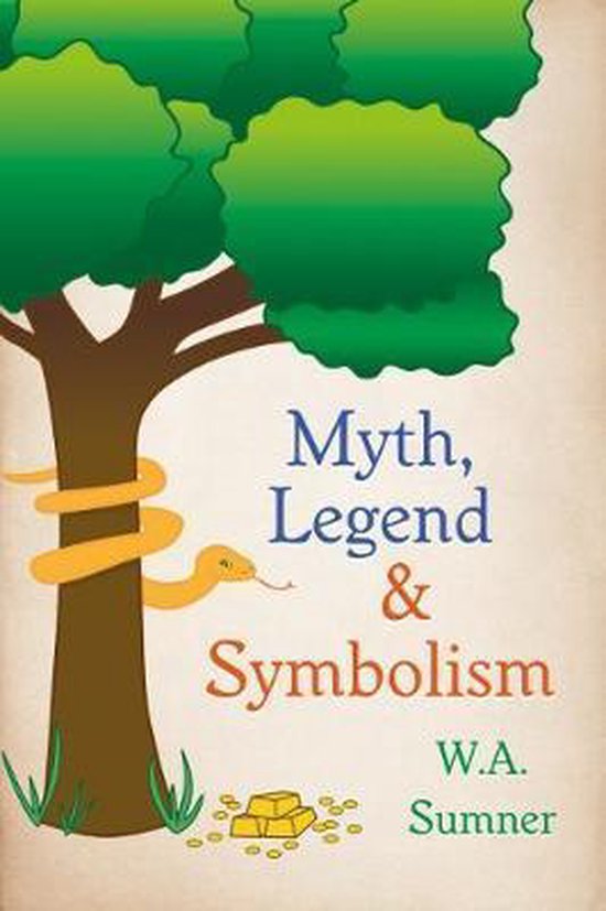 Myth, Legend & Symbolism | 9781912881277 | W. A. Sumner | Boeken | bol
