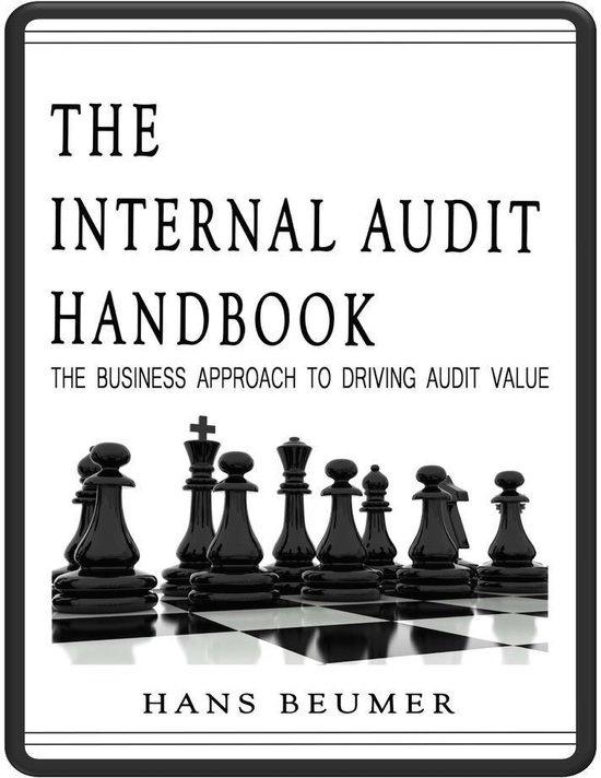 The Internal Audit Handbook - The Business Approach to Driving Audit ...