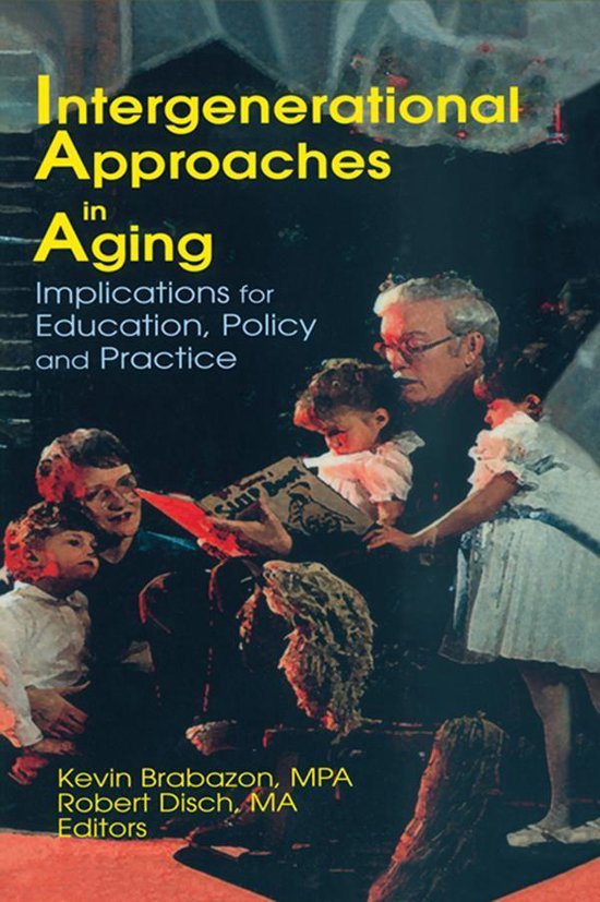 Intergenerational Approaches in Aging (ebook), Robert Disch ...