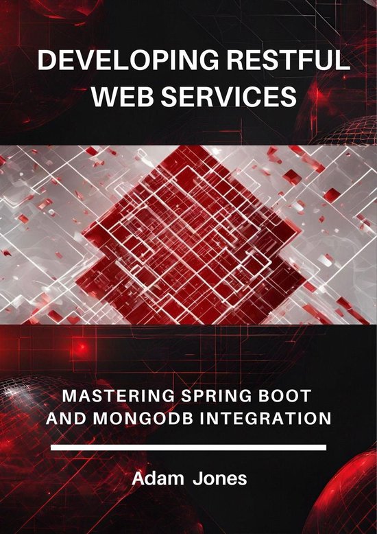 Developing RESTful Web Services: Mastering Spring Boot and MongoDB Integration... | bol