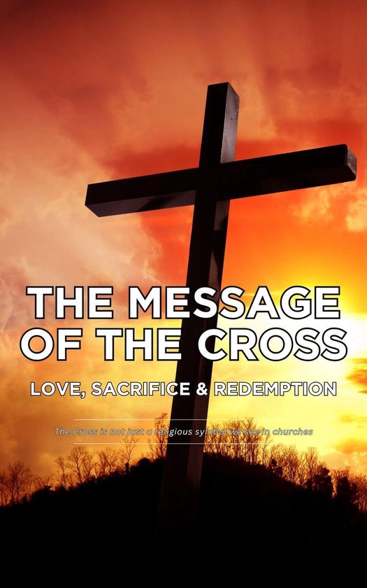 The Message of the Cross (ebook), Mercy Joy | 9798227053046 | Livres | bol
