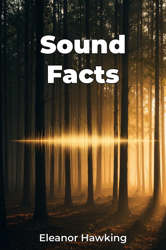 Sound Facts (ebook), Eleanor Hawking | 9788233969356 | Boeken | bol