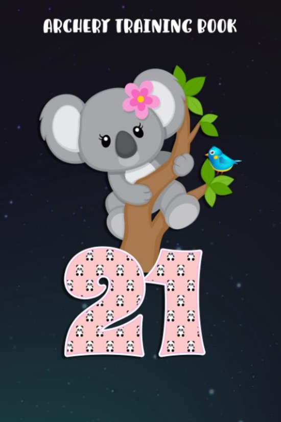 Archery Training Book :Koala Bear 21st Birthday Girl 21 Year Old ...