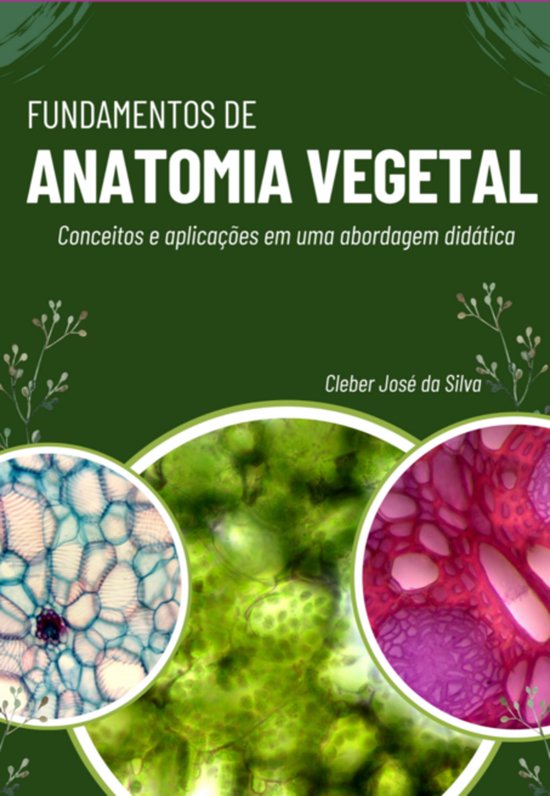 Fundamentos De Anatomia Vegetal (ebook), Cleber José da Silva ...