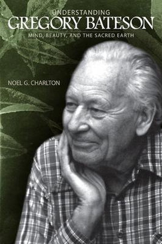 Understanding Gregory Bateson | 9780791474525 | Noel G. Charlton ...