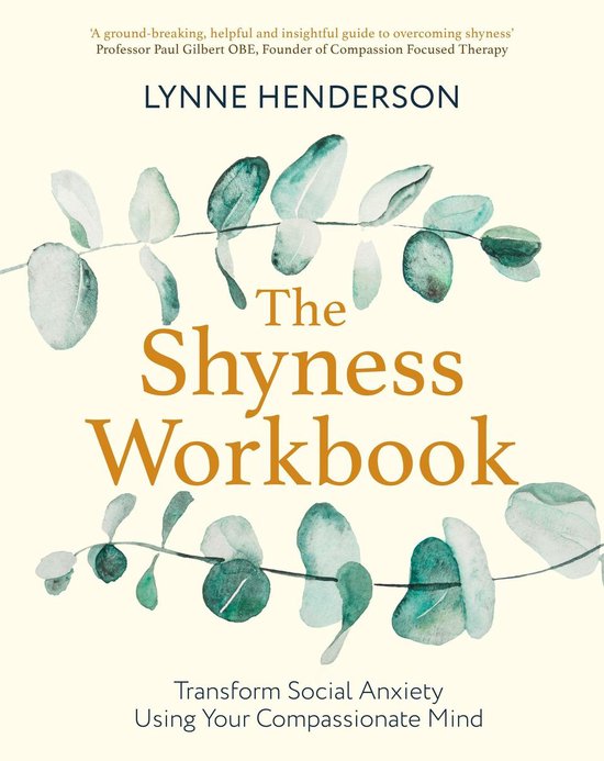 Compassion Focused Therapy - The Shyness Workbook (ebook), Lynne ...