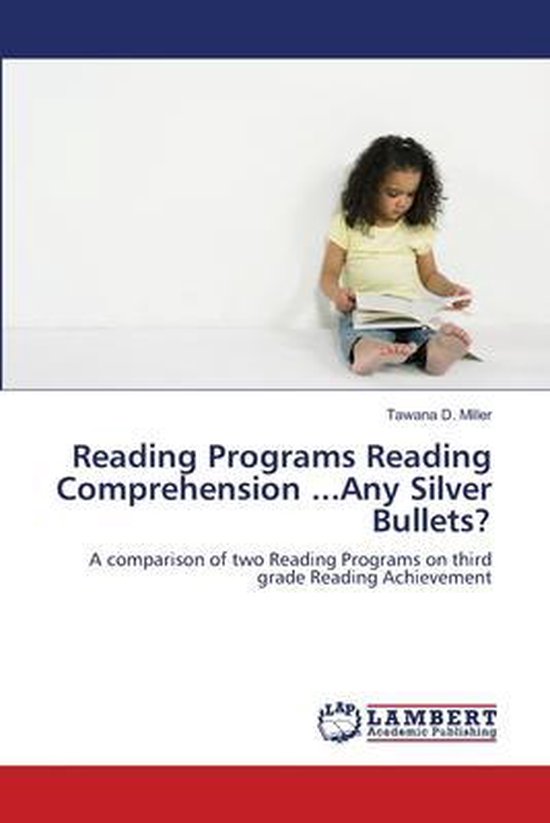 Reading Programs Reading Comprehension ...Any Silver Bullets ...