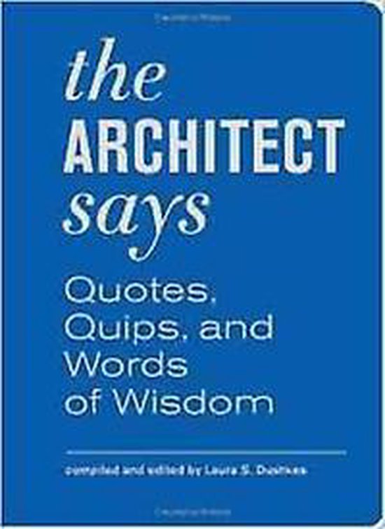 Architect Says Laura Dushkes 9781616890933 Boeken Bol architect-says-laura-dushkes-9781616890933-boeken-bol