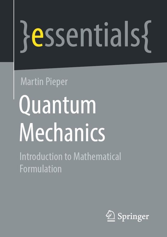 essentials - Quantum Mechanics (ebook), Martin Pieper | 9783658326456 | Boeken | bol.com