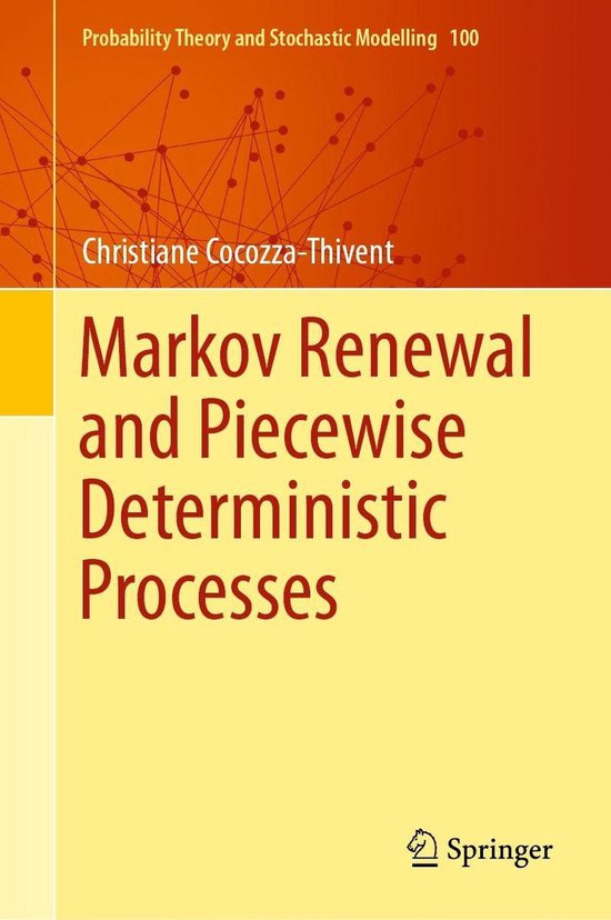 Probability Theory and Stochastic Modelling 100 - Markov Renewal and Piecewise... | bol.com