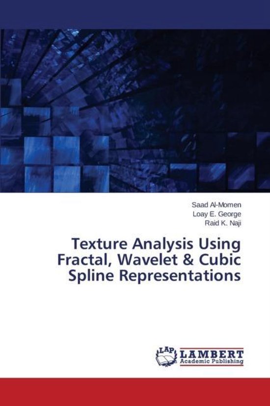 Texture Analysis Using Fractal, Wavelet & Cubic Spline Representations | 9783659748974... | bol.com
