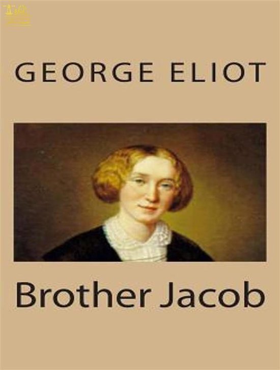 Brother Jacob (ebook), George Eliot | 9780599805385 | Boeken | bol.com