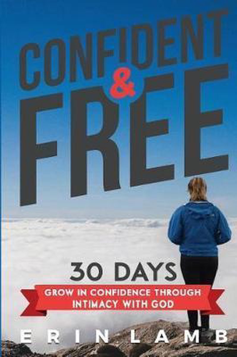 Confident and Free, Erin Lamb | 9780692123188 | Boeken | bol