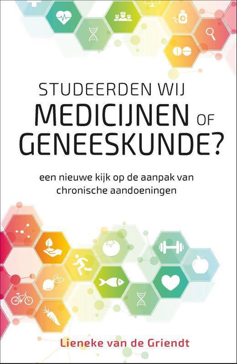 Studeerden wij medicijnen of geneeskunde?, Lieneke van de Griendt ...