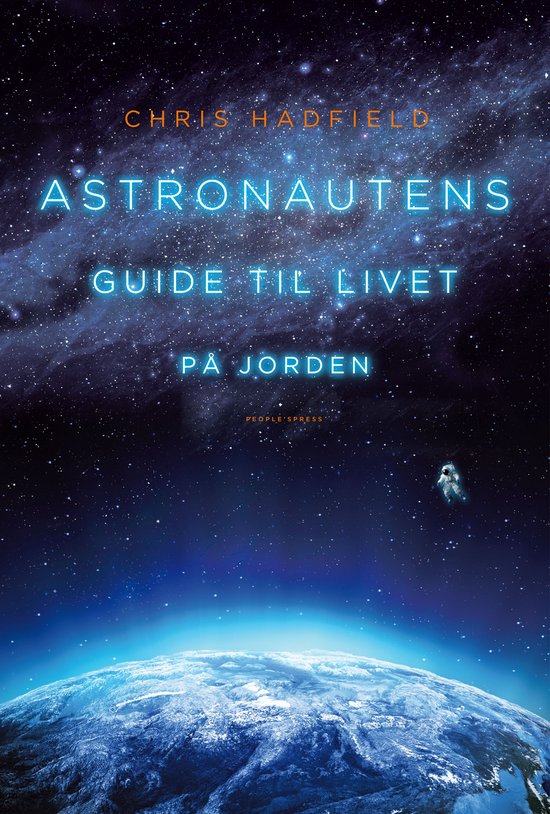 Astronautens guide til livet på jorden (ebook), Chris Hadfield ...