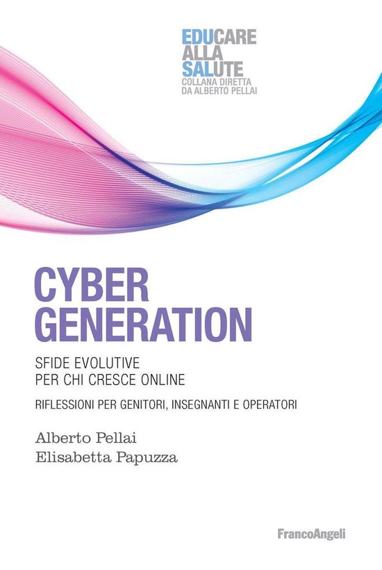 Cyber Generation (ebook), Alberto Pellai | 9788891798909 | Boeken | bol