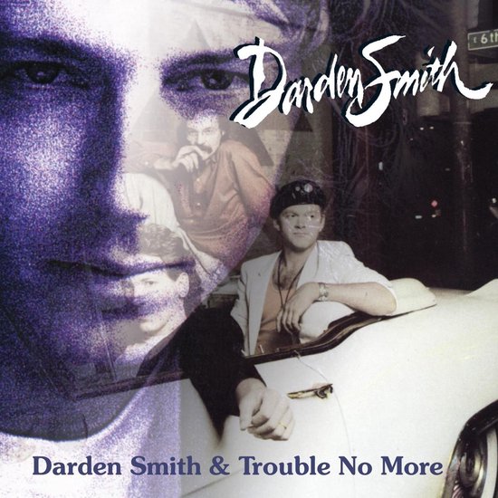 Darden Smith / Trouble No More, Darden Smith | CD (album) | Muziek | bol.com