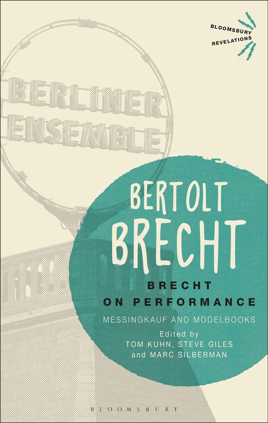 Bloomsbury Revelations - Brecht on Performance (ebook), Bertolt Brecht ...