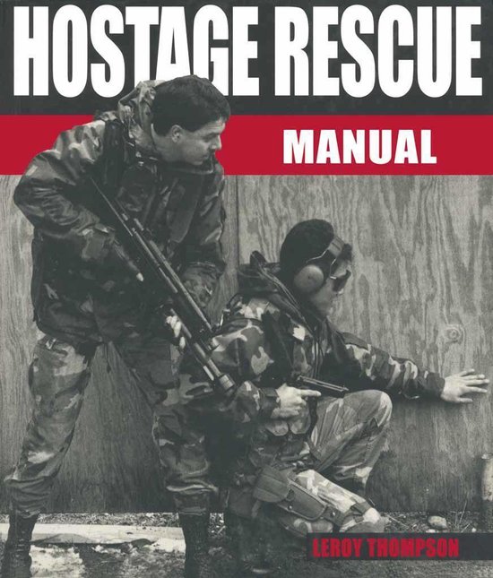 Hostage Rescue Manual (ebook), Leroy Thompson | 9781784380106 | Boeken ...
