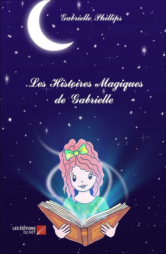 Les Histoires Magiques de Gabrielle (ebook), Gabrielle Phillips ...