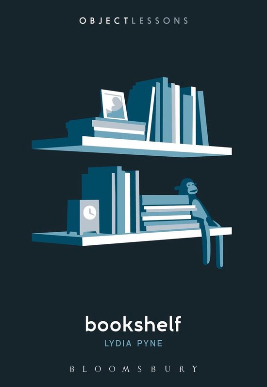 Object Lessons - Bookshelf (ebook), Lydia Pyne | 9781501307331 | Boeken ...