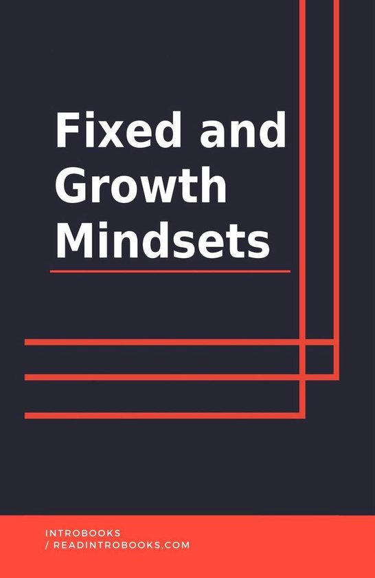 Fixed And Growth Mindsets (ebook), Introbooks Team | 9781393228639 ...