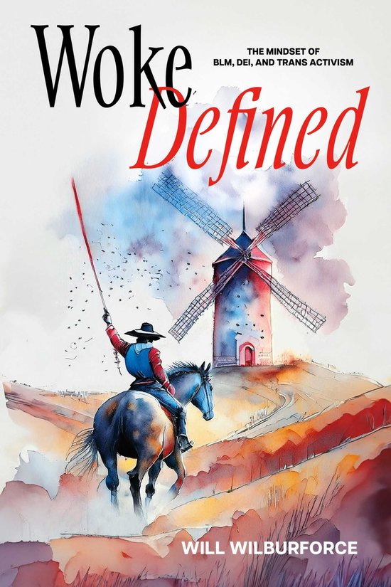 Woke Defined (ebook), Will Wilburforce | 9798350961430 | Boeken | bol