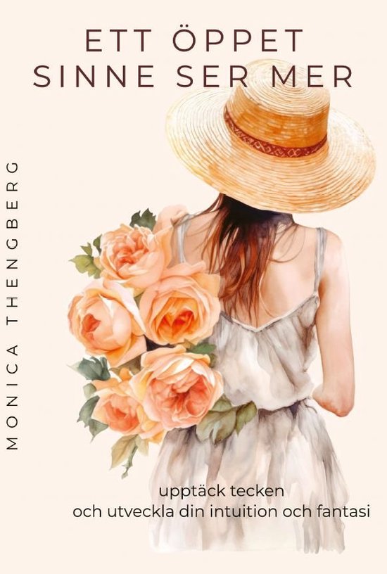 ETT ÖPPET SINNE SER MER. Upptäck tecken och utveckla din intuition och ...