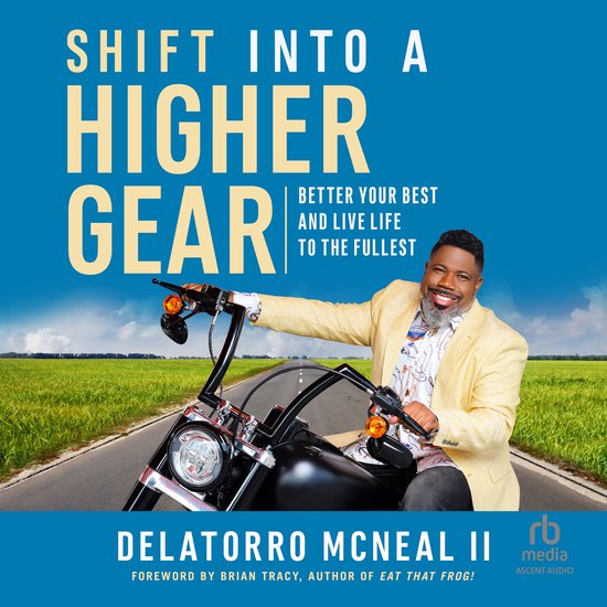 Shift into a Higher Gear, Delatorro Mcneal | 9781663742049 | Boeken | bol