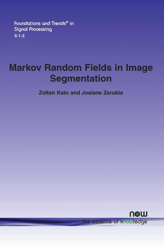 Markov Random Fields In Image Segmentation | 9781601985880 | Zoltan Kato | Boeken | bol