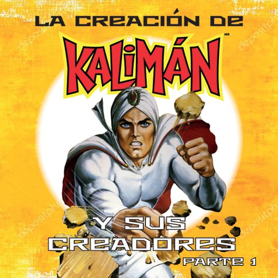 La creación de Kalimán y sus creadores, parte 1, José Luis Guzmán ...