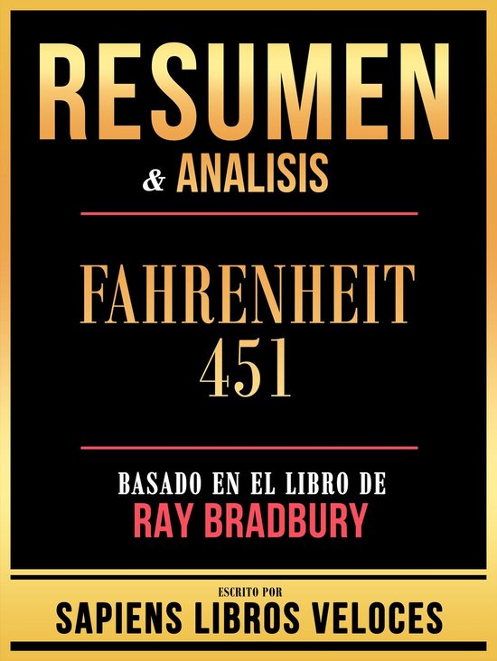 Resumen & Analisis - Fahrenheit 451 - Basado En El Libro De Ray ...