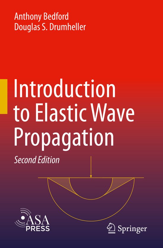 Introduction to Elastic Wave Propagation | 9783031328770 | Anthony Bedford | Boeken | bol
