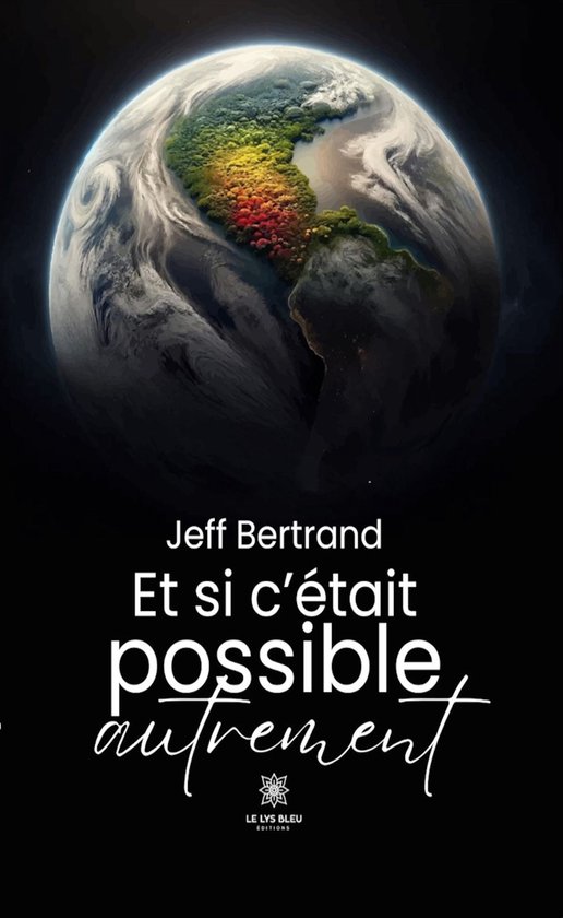 Et si c’était possible autrement (ebook), Jeff Bertrand | 9791042237004 ...