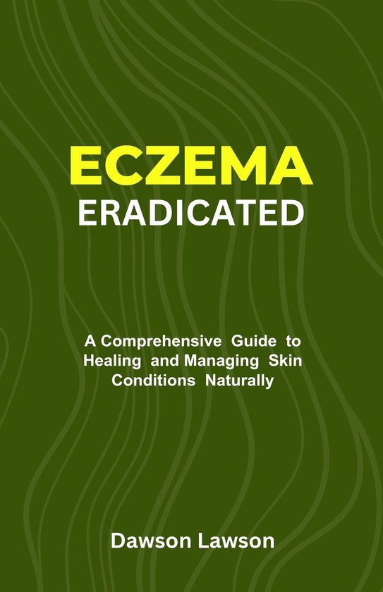 ECZEMA ERADICATED (ebook), DAWSON LAWSON | 1230008405531 | Boeken | bol