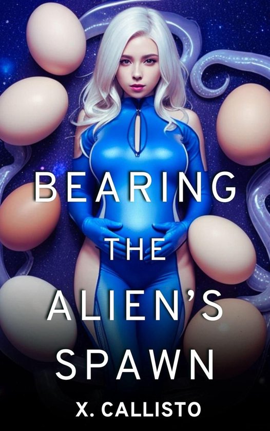 Bearing the Alien's Spawn (ebook), X. Callisto | 9798223696308 | Boeken | bol