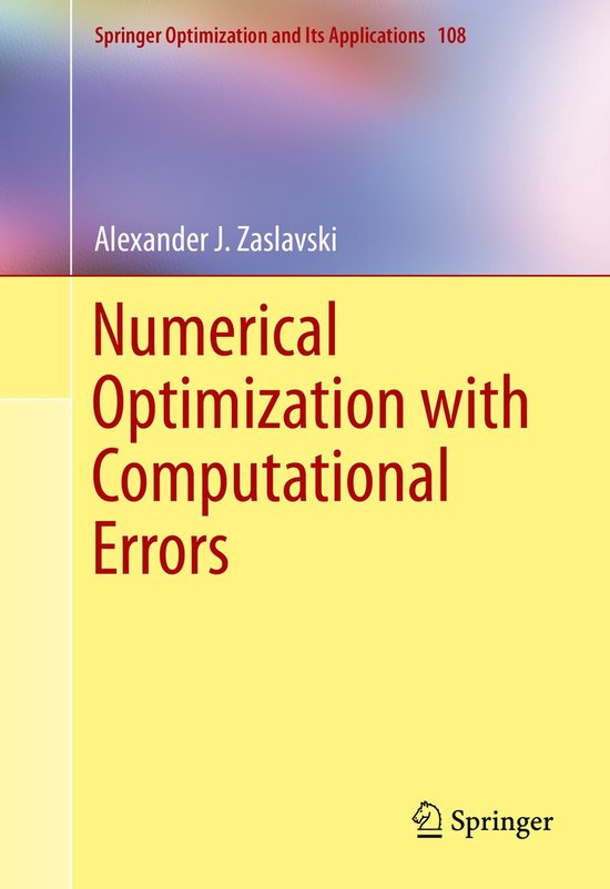 Numerical Optimization with Computational Errors | 9783319309200 | Alexander J.... | bol