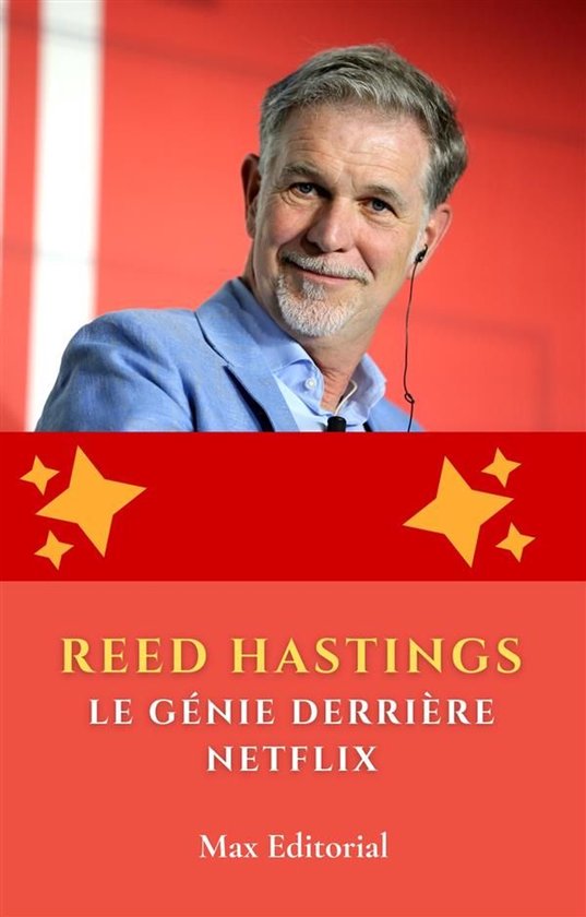Reed Hastings: le génie derrière Netflix (ebook), Max Editorial ...