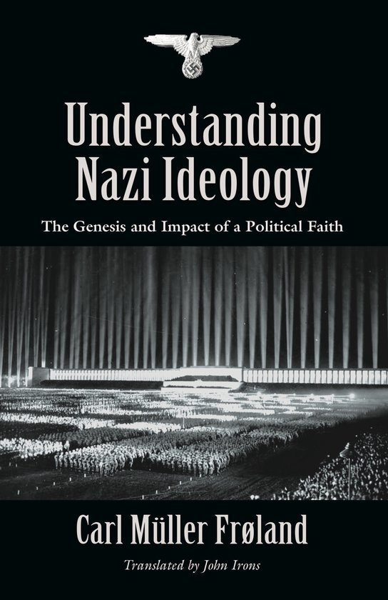 Understanding Nazi Ideology (ebook), Carl Müller Frøland ...