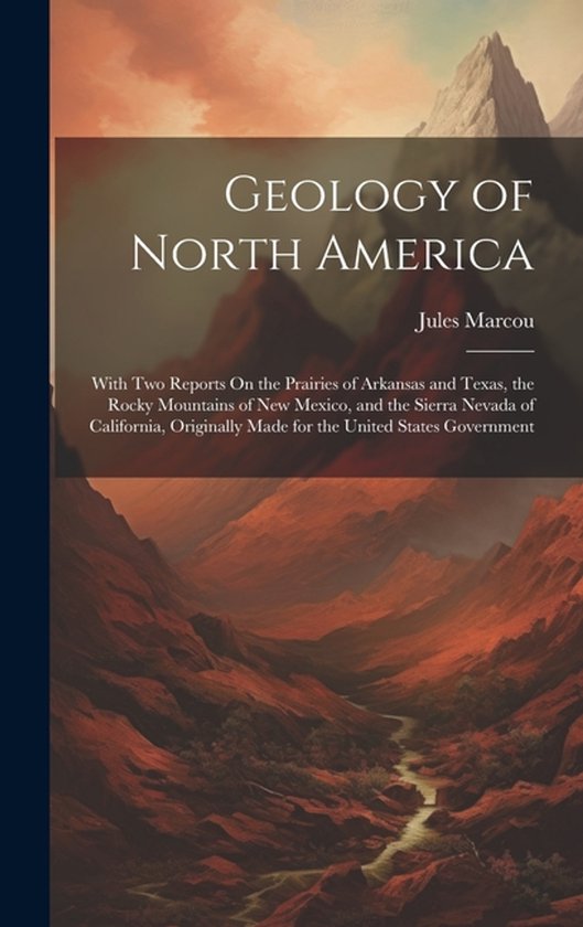 Geology of North America, Jules Marcou | 9781019629857 | Boeken | bol